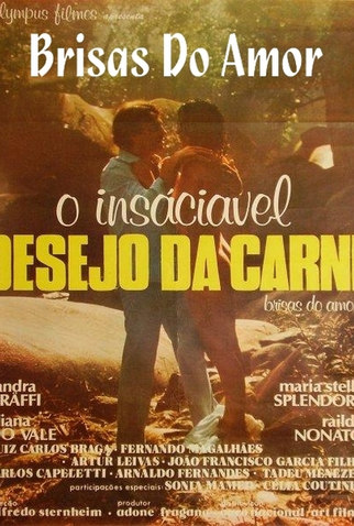 Brisas do Amor/ O Insaciável Desejo da Carne : filme de 1982 - Filmow