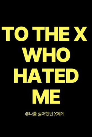 To The X Who Hated Me: E Jae X Woo Ri - 1 de Maio de 2024 | Filmow