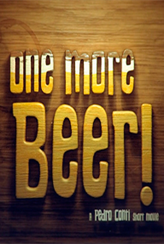 One More Beer! - 1 de Outubro de 2012 | Filmow