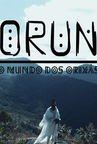 Orun - O Mundo dos Orixás - 2024 | Filmow