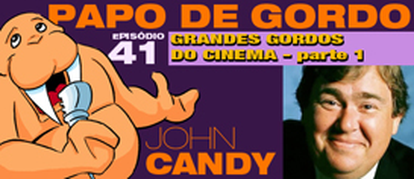Podcast Papo de Gordo 41A - Grandes Gordos: John Candy | Notícias | Filmow