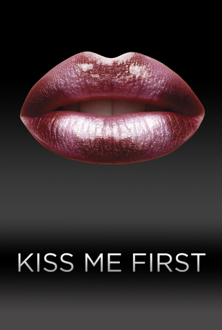 Kiss Me First: série de 2018 - Filmow