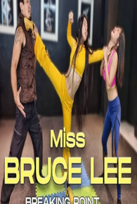 Miss Bruce Lee - Breaking Point: curta de 2022 - Filmow