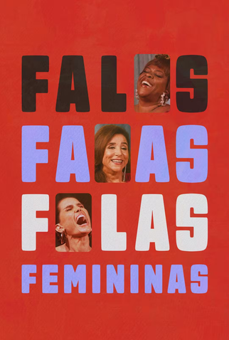 Falas Femininas 2025: filme de 2025 - Filmow