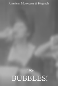 Bubbles! - 1904 | Filmow