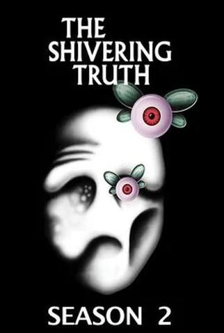 The Shivering Truth (2ª Temporada) - 16 de Maio de 2020 | Filmow