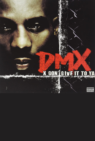 DMX: X Gon' Give It To Ya: curta de 2003 - Filmow