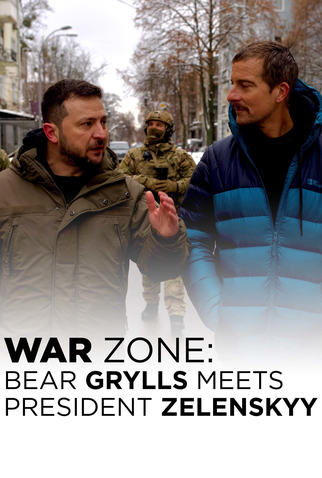 War Zone: Bear Grylls meets President Zelenskyy - 19 de Fevereiro de 2023 | Filmow