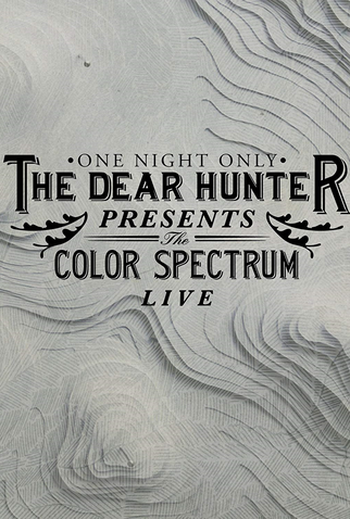 The Dear Hunter: The Color Spectrum Live - 2005 | Filmow