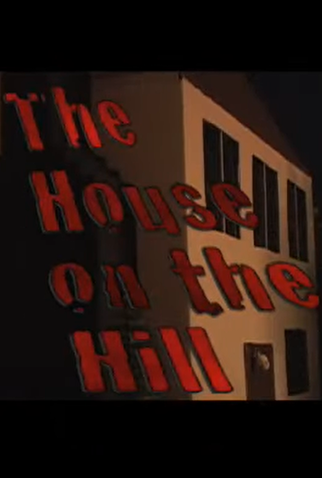 The House on the Hill - 3 de Outubro de 2007 | Filmow