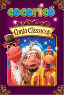 Cocoricó: Conta Clássicos - 2012 | Filmow