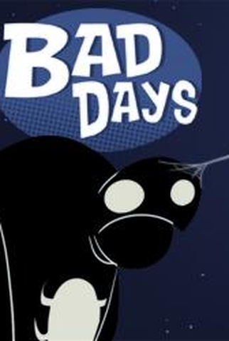Bad Days - 8 de Outubro de 2012 | Filmow