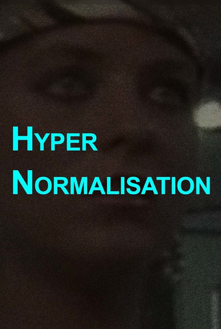 HyperNormalisation: filme de 2016 - Filmow