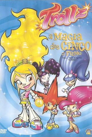 Trollz - A Magia das Cinco - 1 de Agosto de 2005 | Filmow