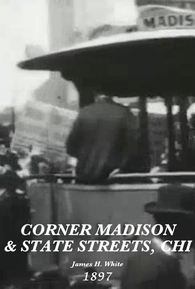Corner Madison and State Streets, Chicago - 20 de Julho de 1897 | Filmow