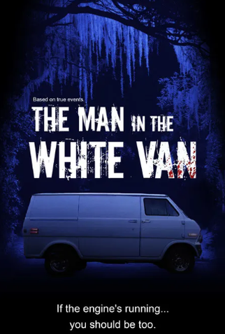 The Man in the White Van: filme de 2023 - Filmow
