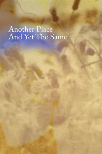 Another Place and Yet the Same: curta de 2005 - Filmow