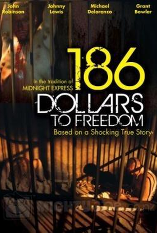 186 Dollars to Freedom - 1 de Dezembro de 2012 | Filmow