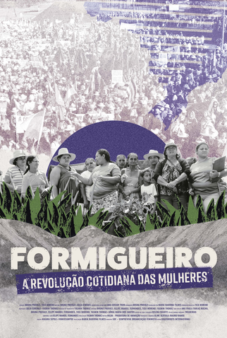 Formigueiro - A Revolução Cotidiana das Mulheres - 2023 | Filmow