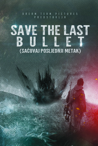 Save the Last Bullet - 2025 | Filmow