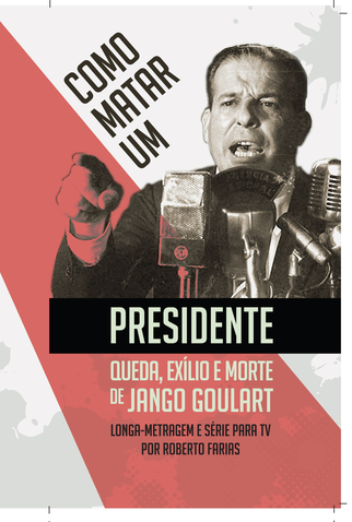 Jango - Como Matar um Presidente - 2015 | Filmow