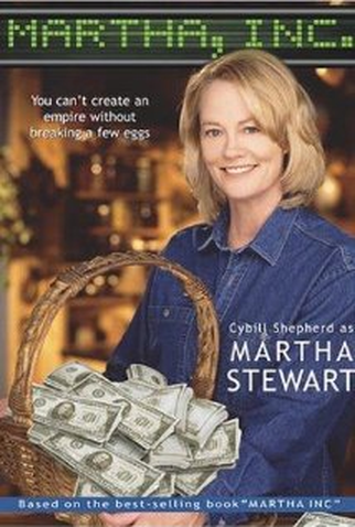 Martha, Inc.: The Story of Martha Stewart: tv de 2003 - Filmow