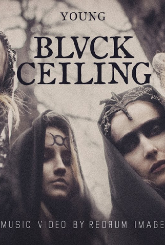 Blvck Ceiling: Young - 2 de Novembro de 2016 | Filmow