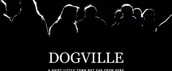 Dogville - 19 de Maio de 2003 | Filmow