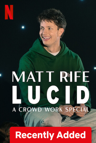 Matt Rife: Lucid - A Crowd Work Special - 13 de Agosto de 2024 | Filmow