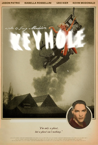 Keyhole - 9 de Setembro de 2011 | Filmow
