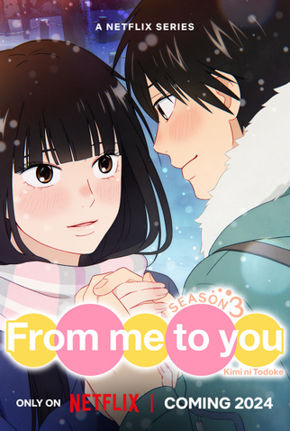 Que Chegue a Você: Kimi ni Todoke (3ª Temporada) - 1 de Agosto de 2024 | Filmow