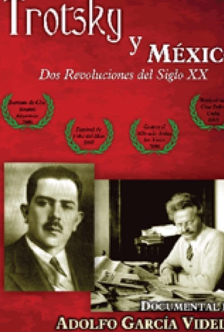 Trotsky y México. Dos revoluciones del siglo XX - 2007 | Filmow
