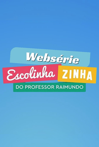 EscolinhaZinha do Professor Raimundo (1ª Temporada) - 10 de Agosto de ...
