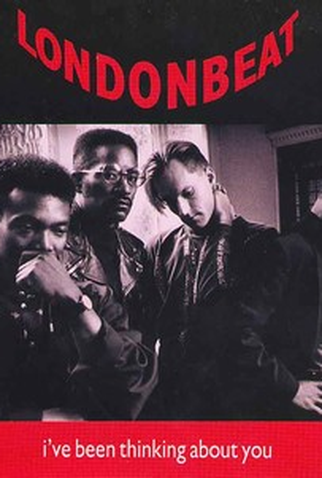 Londonbeat: I've Been Thinking About You - 24 de Setembro de 1990 | Filmow