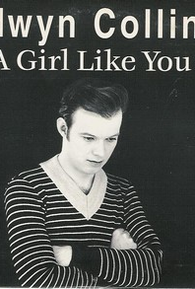 Edwyn Collins: A Girl Like You - 5 de Dezembro de 1994 | Filmow