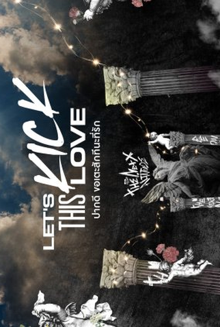 Let's Kick This Love: série de 2024 - Filmow