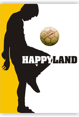 Happyland: filme de 2010 - Filmow