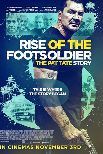 Rise of the Footsoldier: The Pat Tate Story: filme de 2017 - Filmow