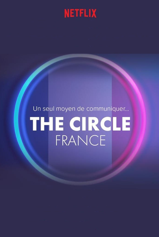 The Circle: França (1ª Temporada): série de 2020 - Filmow