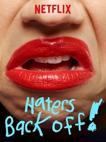 Haters Back Off (1ª Temporada) - 14 de Outubro de 2016 | Filmow