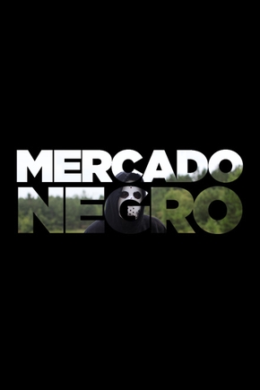 Mercado Negro - 2015 | Filmow