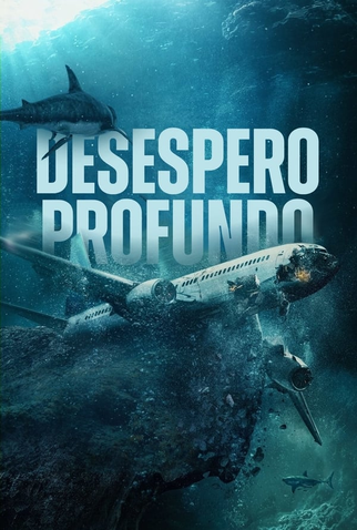 Desespero Profundo: filme de 2024 - Filmow