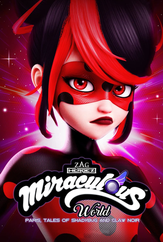 Miraculous World: Paris - As Aventuras de Shadybug e Claw Noir: filme de 2023 - Filmow