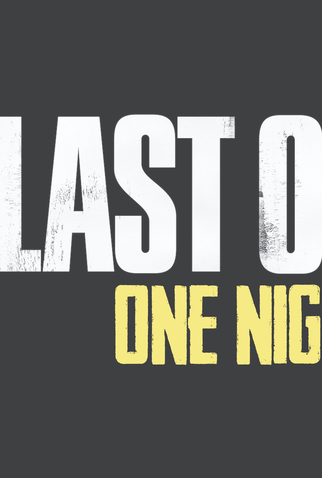The Last of Us: One Night Live - 28 de Julho de 2014 | Filmow