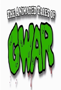 The Animated Tales of GWAR - 14 de Novembro de 2013 | Filmow