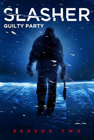 Slasher: Guilty Party (2ª Temporada): série de 2017 - Filmow