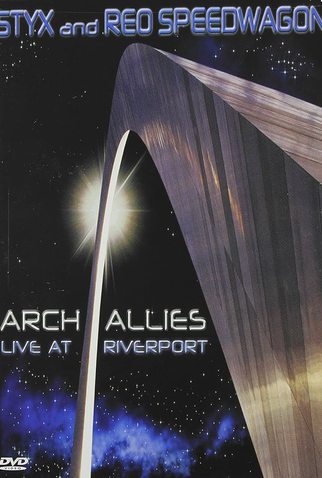 Styx and Reo Speedwagon: Arch Allies - 2000 | Filmow
