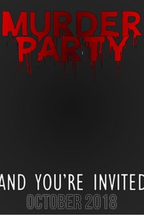 Murder Party - 2018 | Filmow
