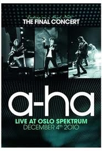 A-ha - The Final Concert Live at Oslo Spektrum - 2011 | Filmow