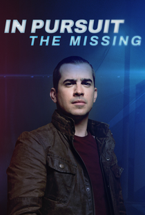 In Pursuit: The Missing - 2022 | Filmow